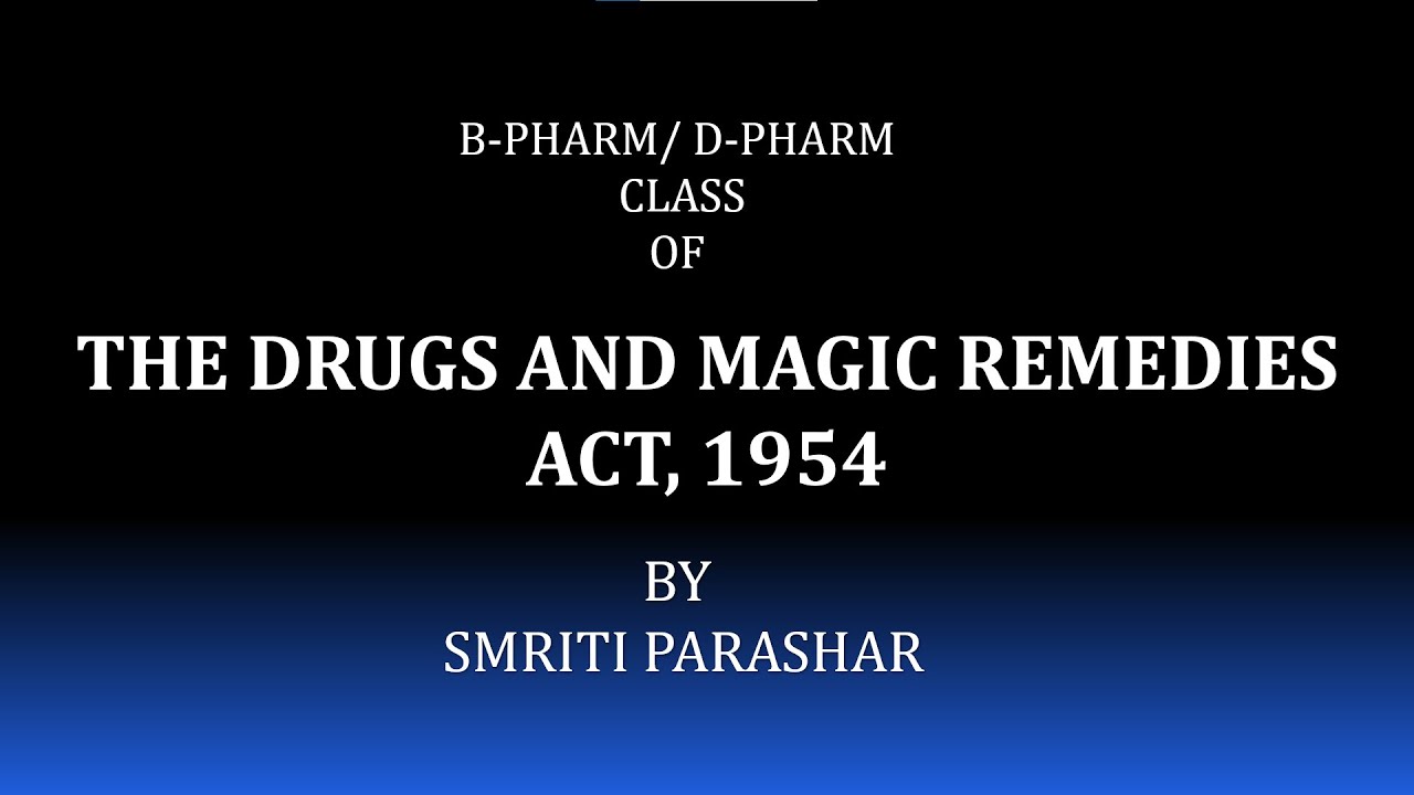 THE DRUGS AND MAGIC REMEDIES ACT 1954 (PART 2) by Smriti Parashar [SMR ...