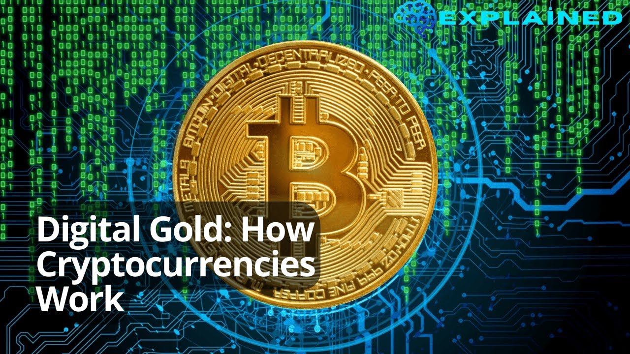 Digital Gold: How Cryptocurrencies Work - YouTube
