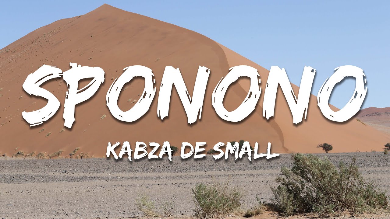 Kabza De Small - Sponono ft. Wizkid, Burna Boy, Cassper Nyovest ...