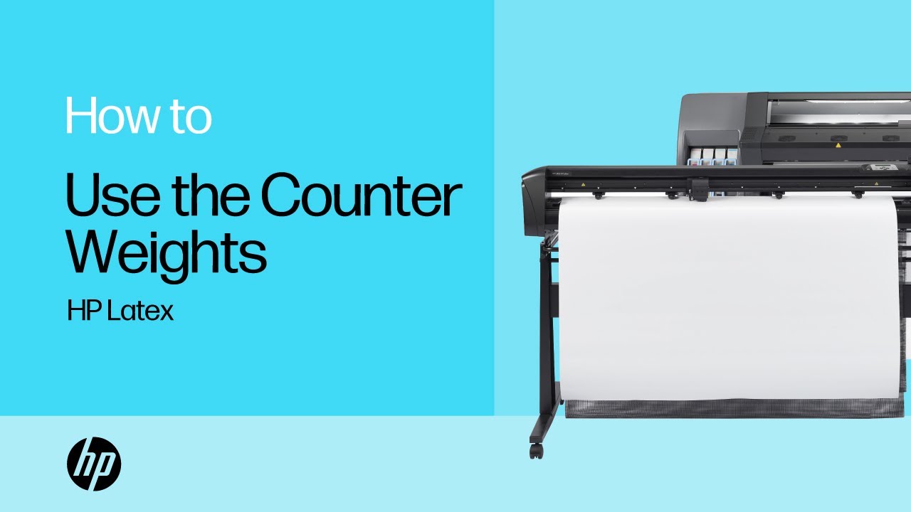 Use the Counter Weights | HP Latex | HP Support - YouTube
