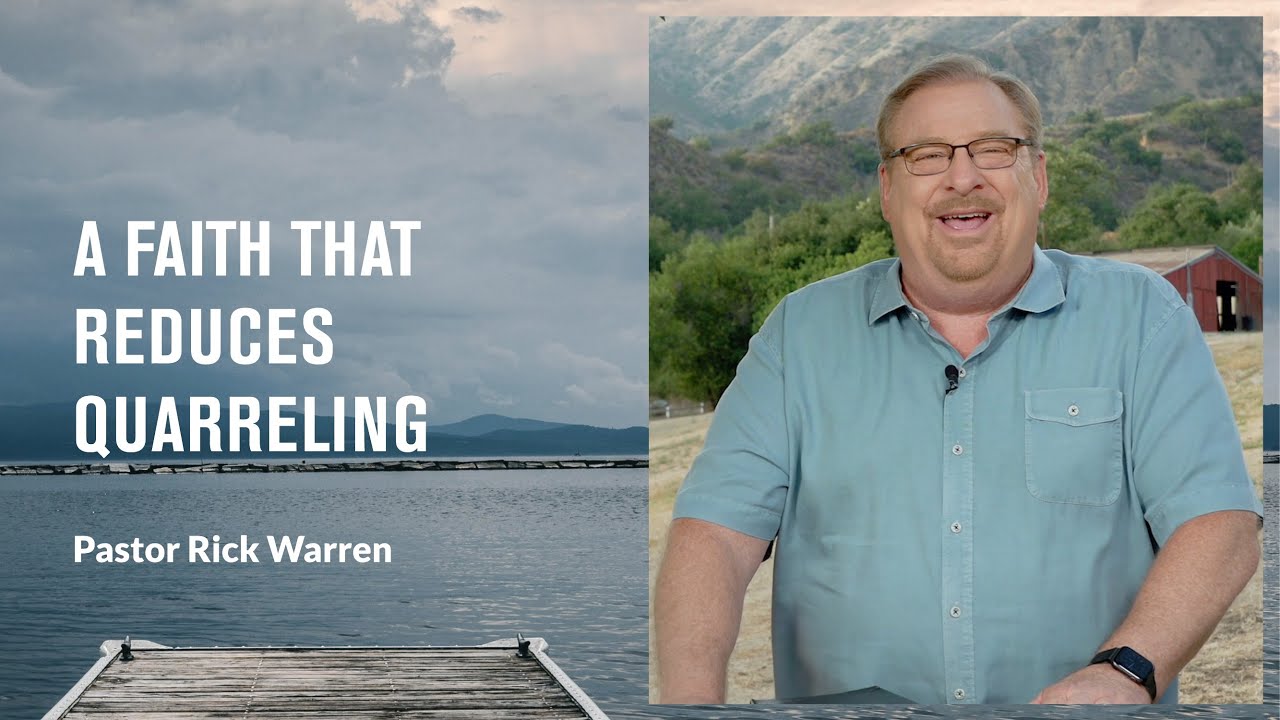 "A Faith That Reduces Quarreling" with Pastor Rick Warren - YouTube