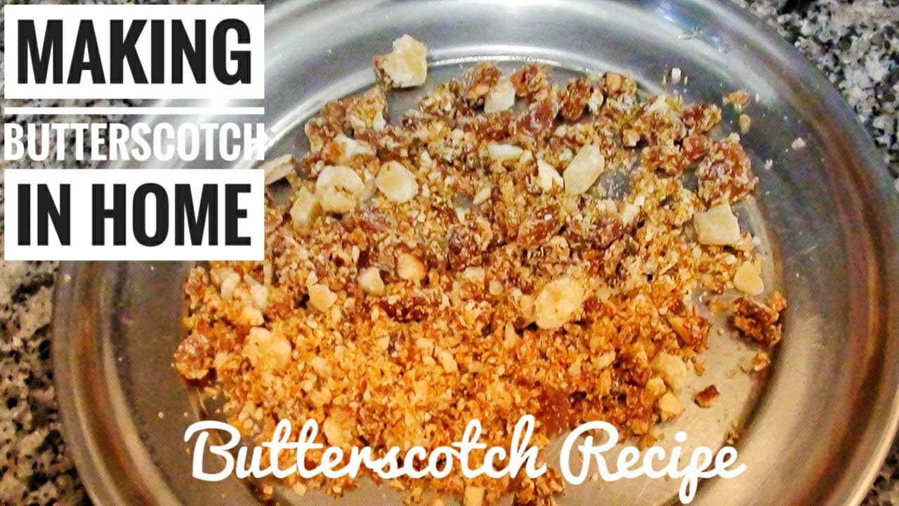 Making Homemade butter scotch | Butter scotch at home | how to make ...