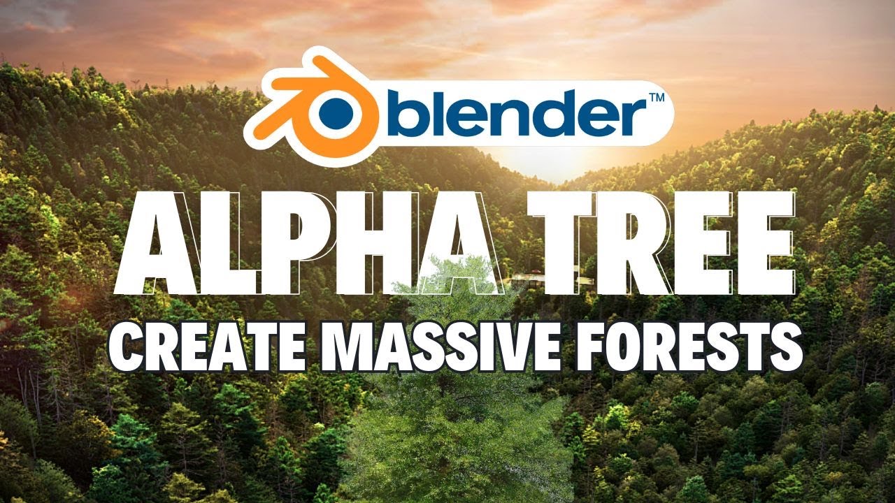Create Stunning Forests with Ease Using Alpha Trees 2.2 in Blender ...