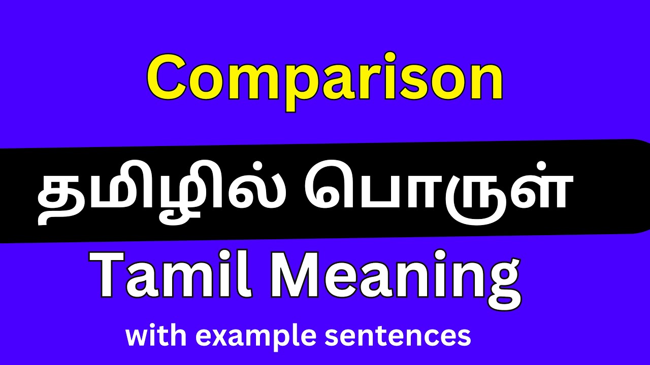 Comparison Meaning In Tamil Comparison YouTube comparison-meaning-in-tamil-comparison-youtube