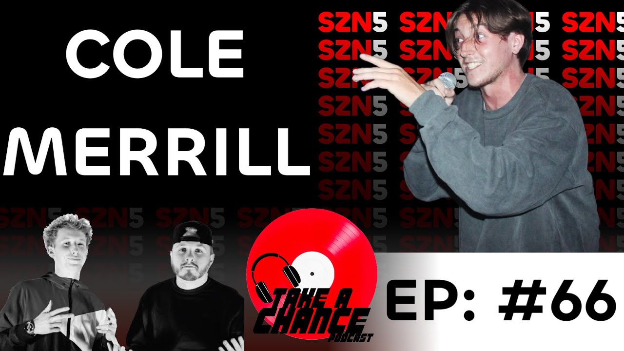 EPISODE #66: COLE MERRILL - TAKE A CHANCE PODCAST - YouTube