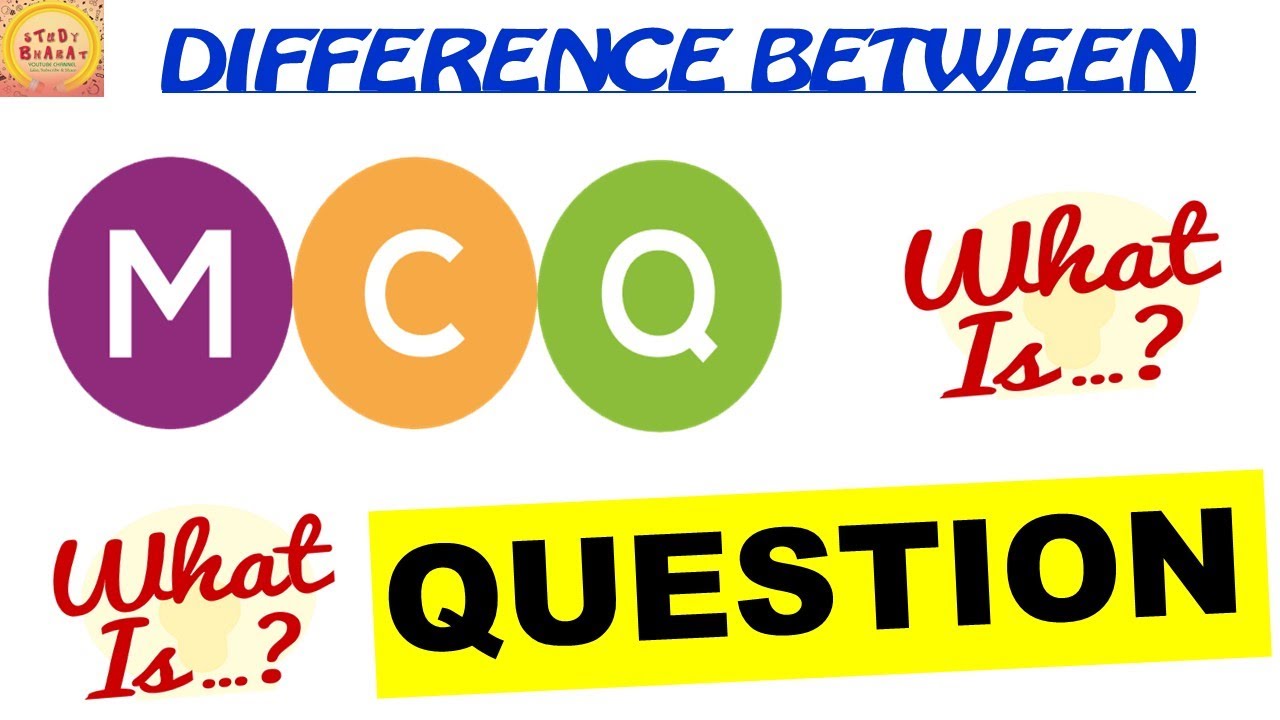 Difference between MCQ and Question what is MCQ ? what is question ...