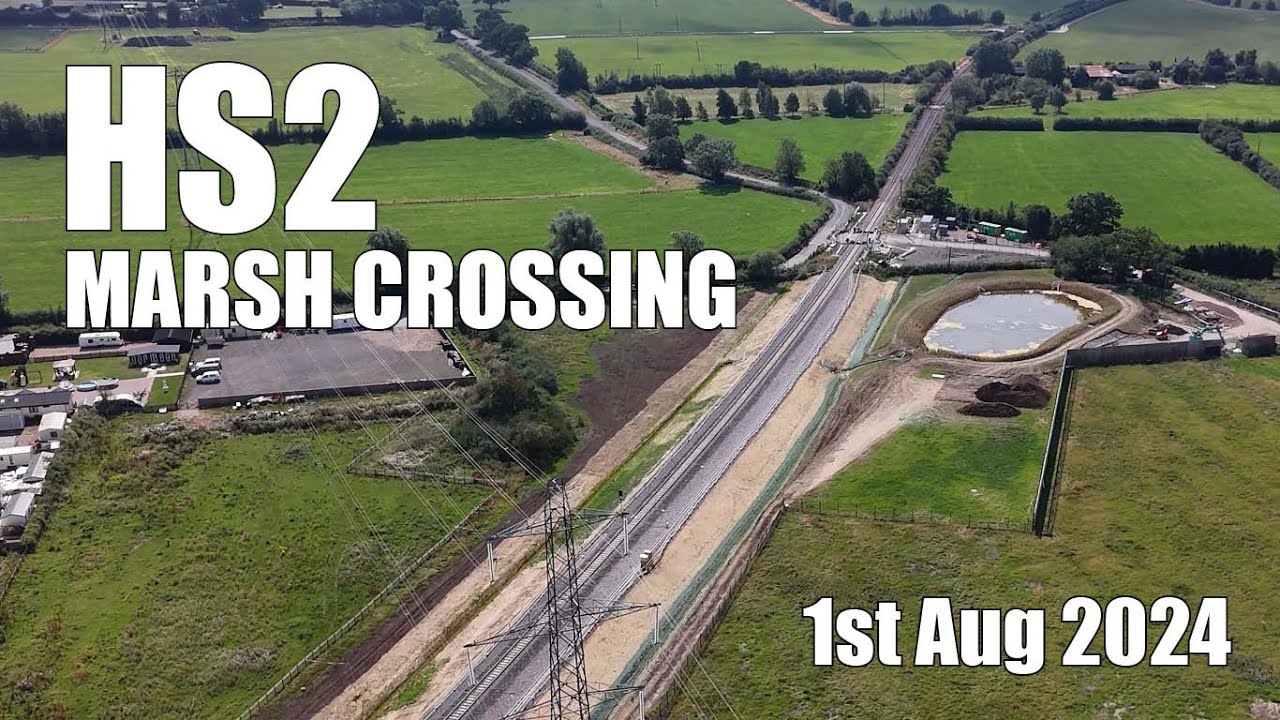 HS2 - Marsh Crossing | 20th July 2024 - YouTube