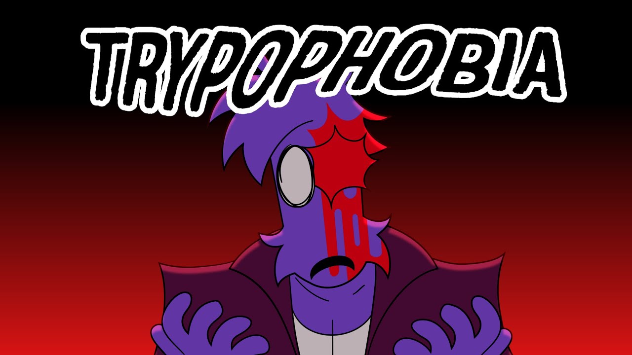 TRYPOPHOBIA | ANIMATION MEME - YouTube