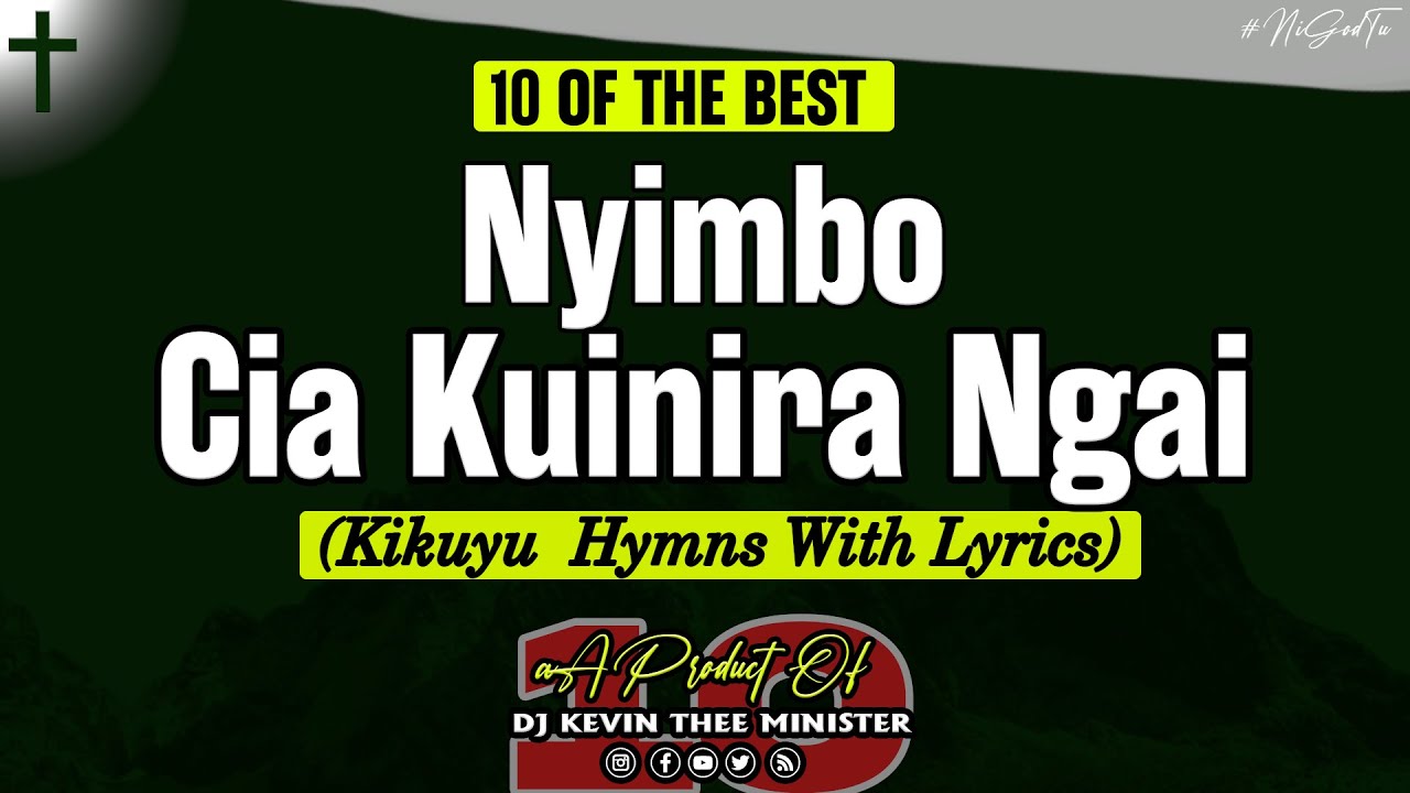 Best Kikuyu Hymns Mix With Lyrics - Dj Kevin Thee Minister (Nyimbo Cia ...