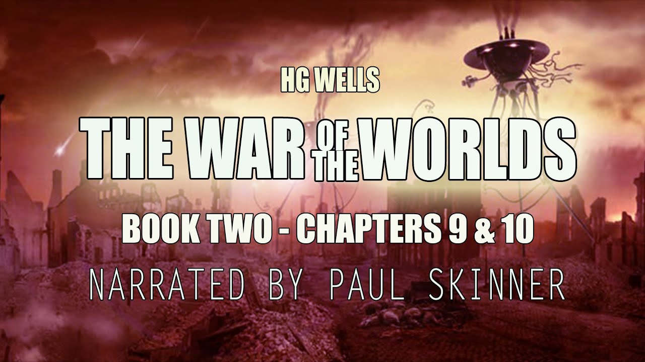 War of the worlds Audiobook Book 2 chapter 9 & 10 - YouTube