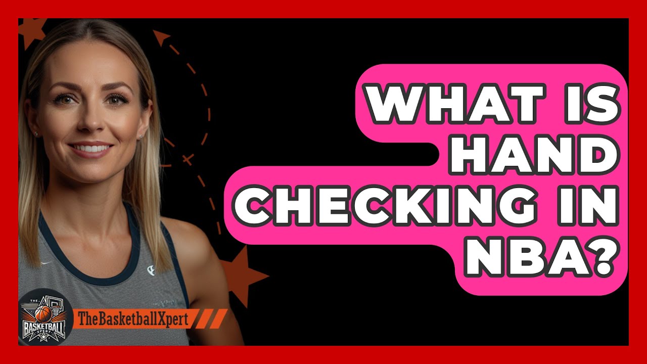 What Is Hand Checking In NBA? - The Basketball Xpert - YouTube