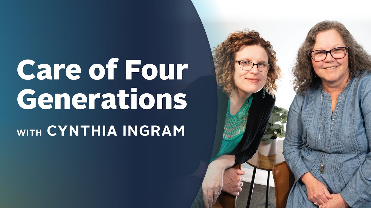 Care for four generations, with Cynthia Ingram - YouTube