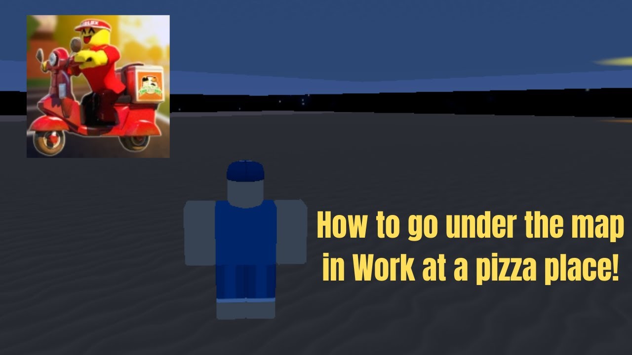 Roblox Work at a pizza place - How to go under the map - YouTube