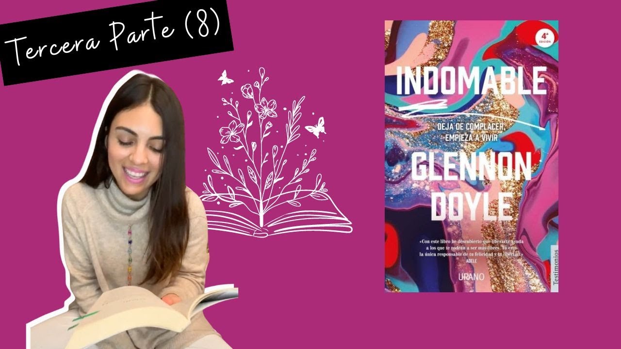 LIBRO | Indomable | Tercera Parte (8) Final - YouTube