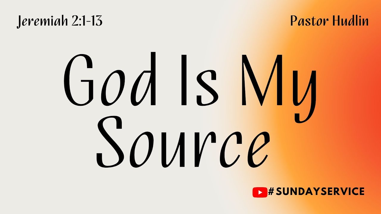 God is My Source-| Pastor Hudlin - YouTube