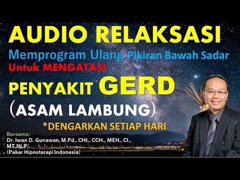 AUDIO RELAKSASI Untuk Mengatasi GERD atau Penyakit Asam Lambung