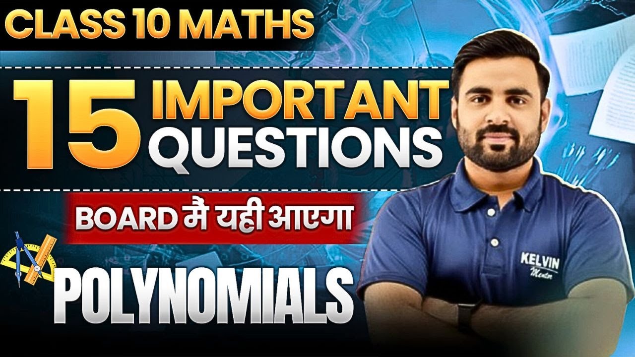 Class 10th Maths: Polynomials 15 Most Important Questions🔥 | KELVIN - YouTube