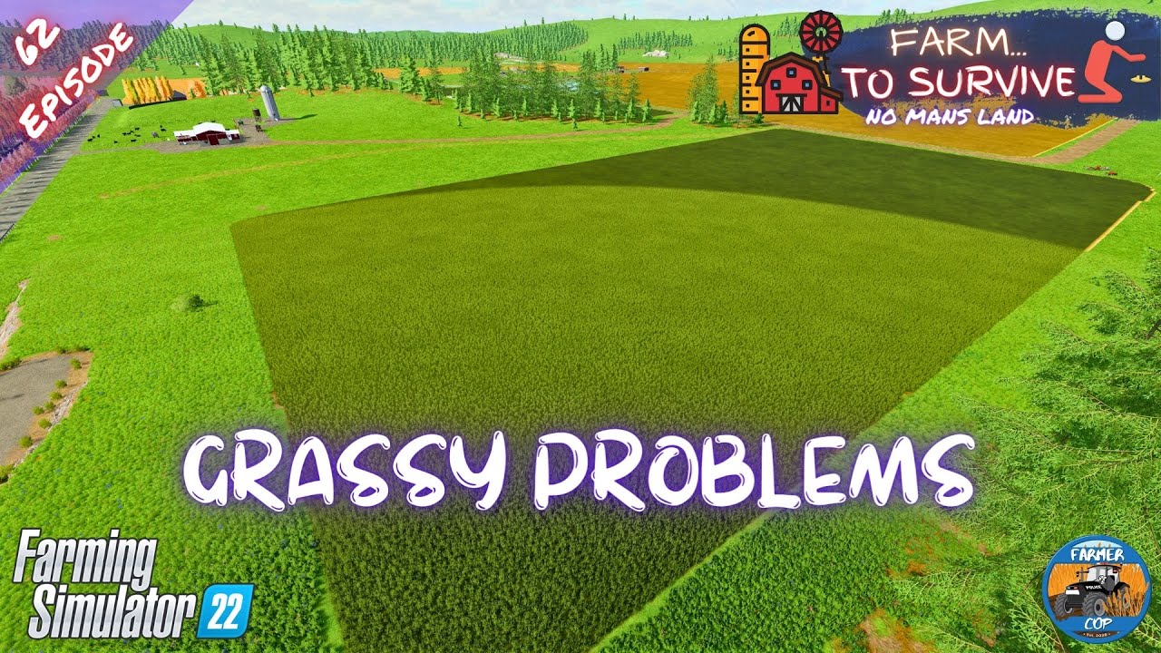 GRASSY PROBLEMS - No Mans Land - Episode 62 - Farming Simulator 22 ...