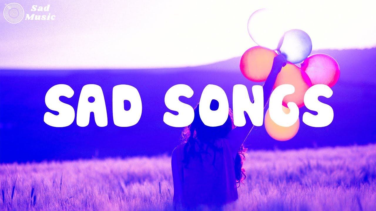 Sad Songs ♫ English sad songs playlist for broken hearts ♫ Acoustic ...