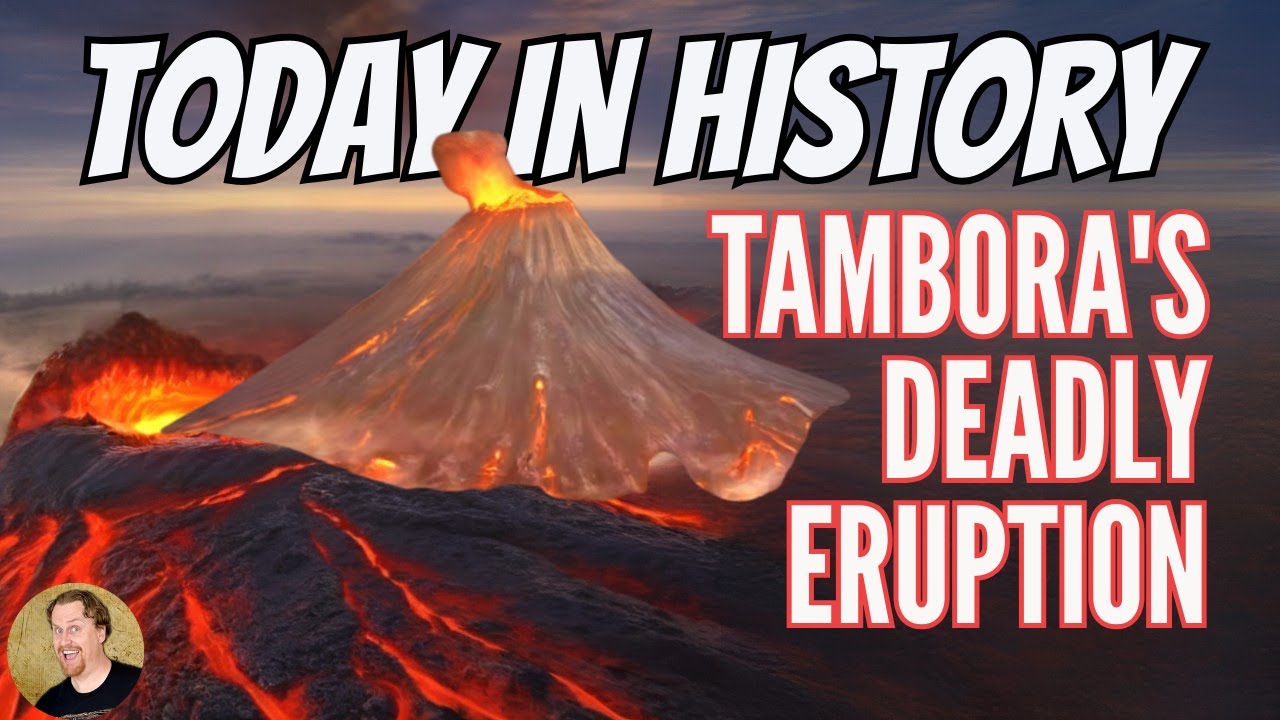 The DEADLY Wrath of Tambora🌋💥 | Today in History (1815) - YouTube