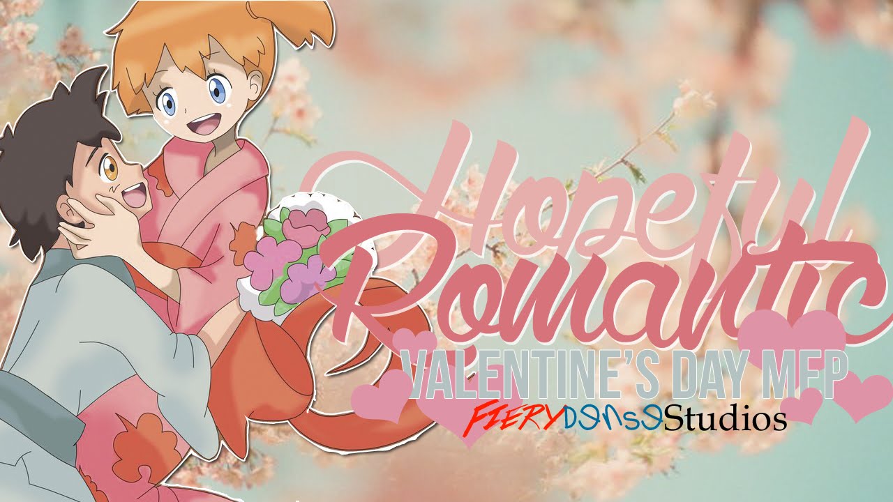 [FDS] Hopeful Romantic ( Pokeshipping Valentines Day MEP) - YouTube