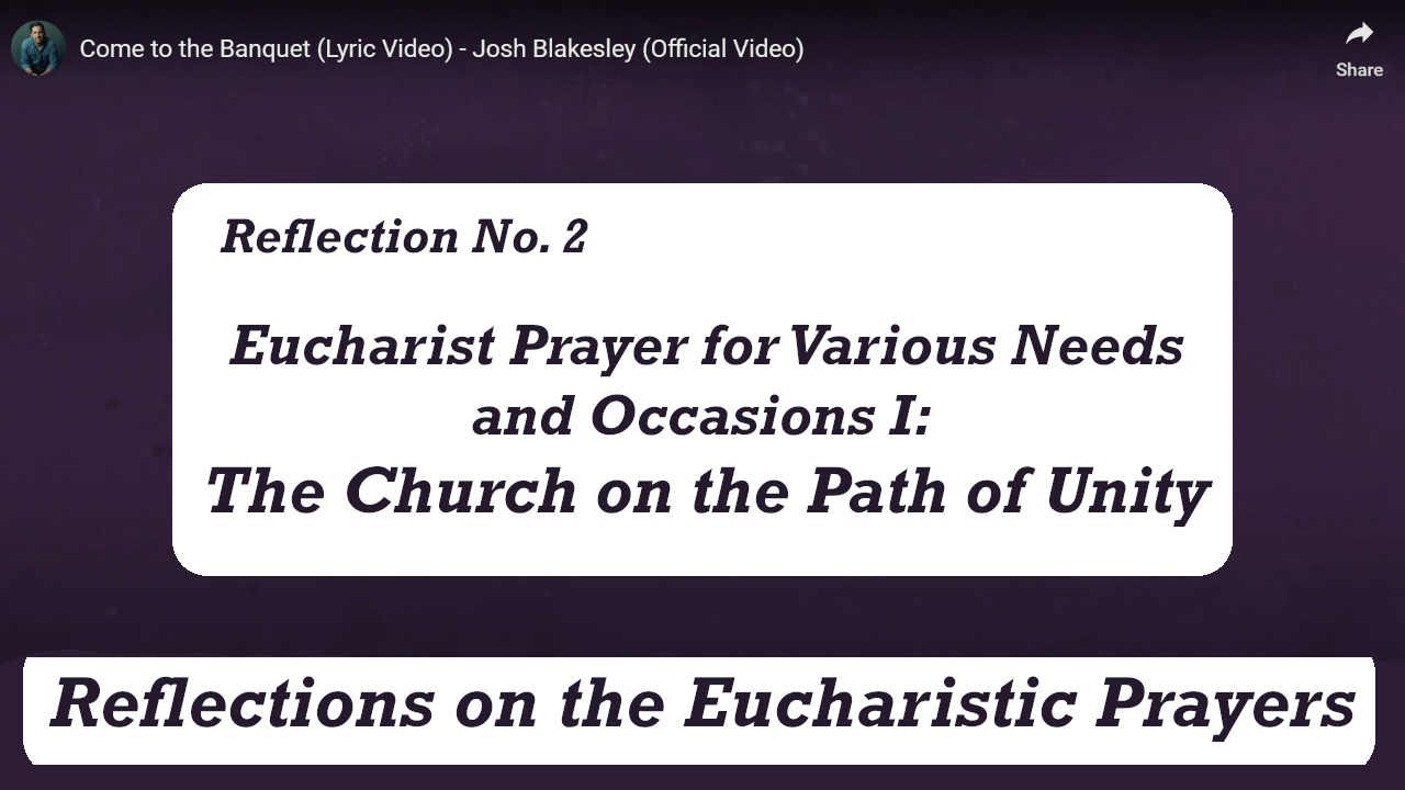 2nd Reflection on the Eucharistic Prayers: Church and Unity - YouTube
