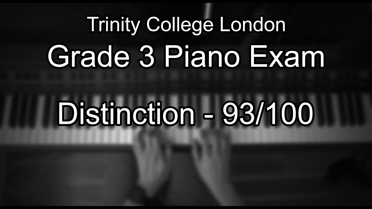 Trinity Grade 3 Piano Exam - 93/100 Distinction - Day 782 Progress ...