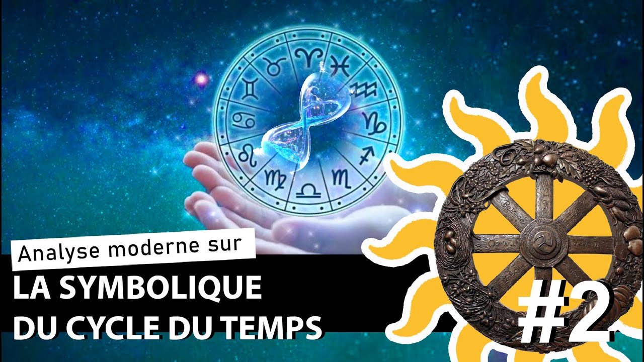 #2 Analyse moderne sur la symbolique du cycle du temps - YouTube