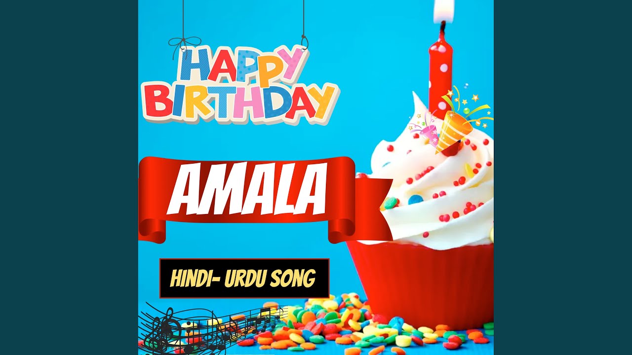 Happy Birthday Amala Hindi Song -Amala Hindi Birthday Song - YouTube