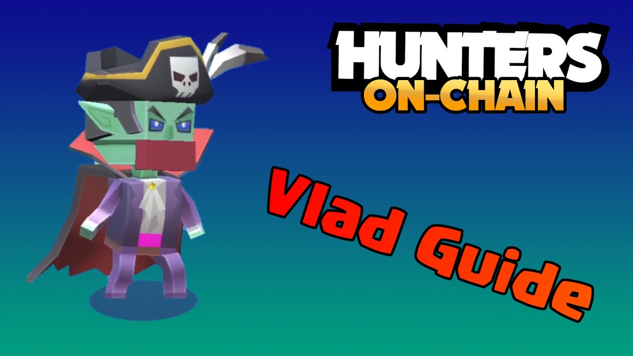 Hunters on-Chain: Vlad guide - YouTube