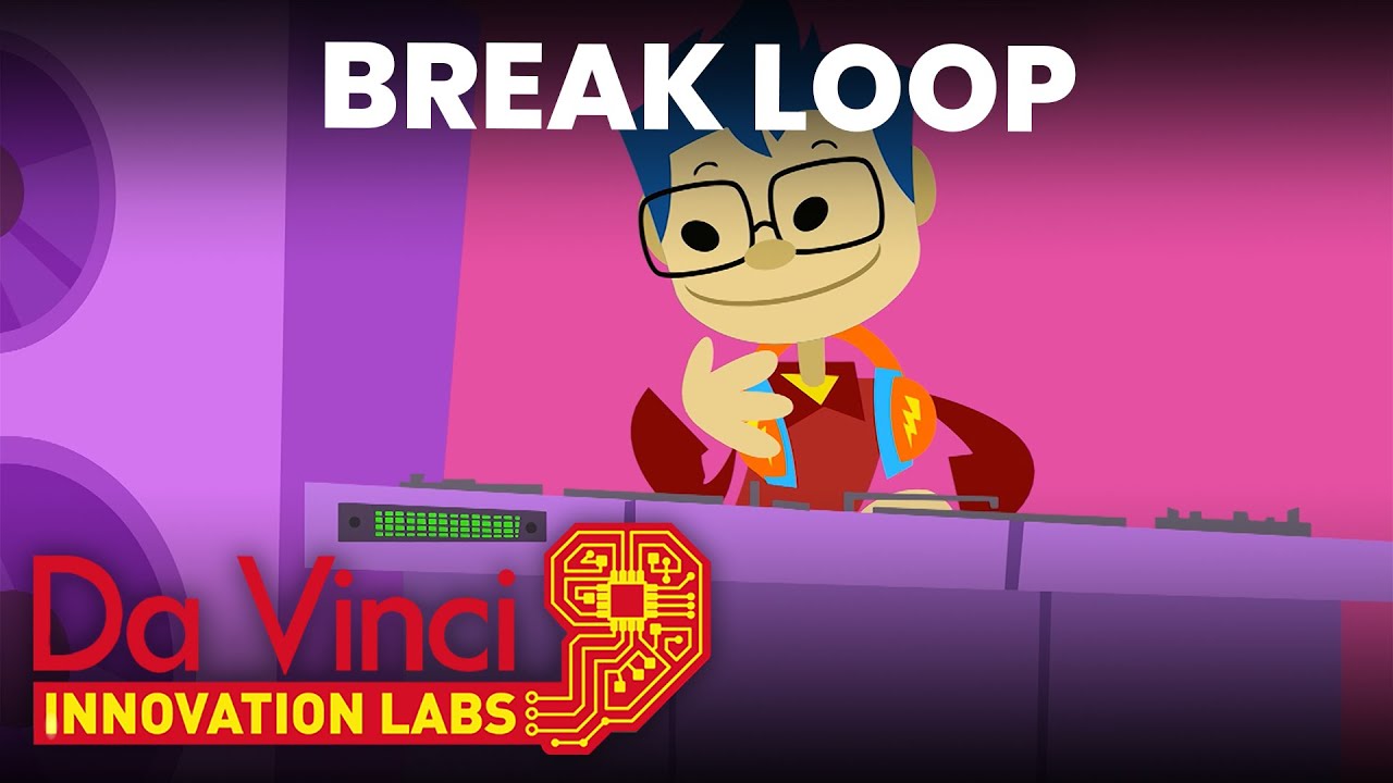 Break Loop | Da Vinci Innovation Labs S1E9 | FULL EPISODE | Da Vinci ...