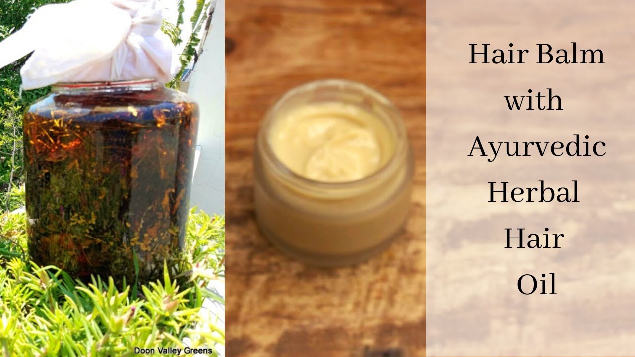 How to Make Hair Balm with Ayurvedic Herbal Hair Oil - YouTube