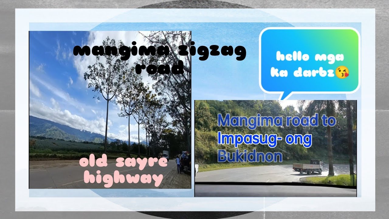 Zigzag road of Mangima Manolo Fortich l Bukidnon l Old Sayre Highway l ...