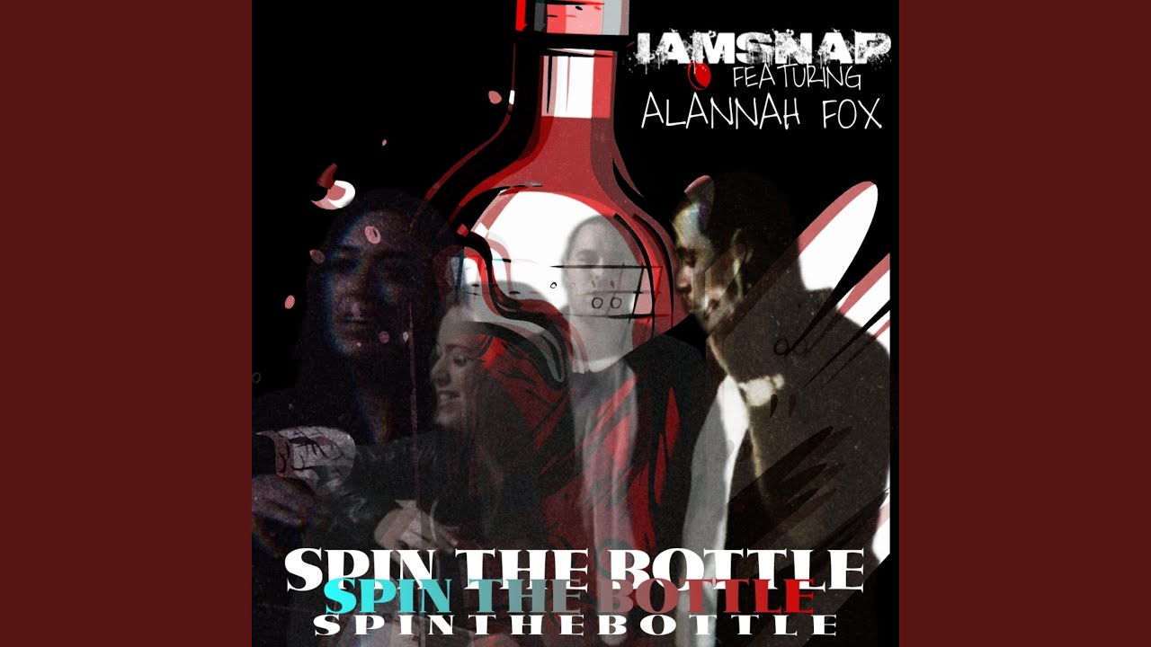 Spin The Bottle (feat. Alannah Fox) - YouTube