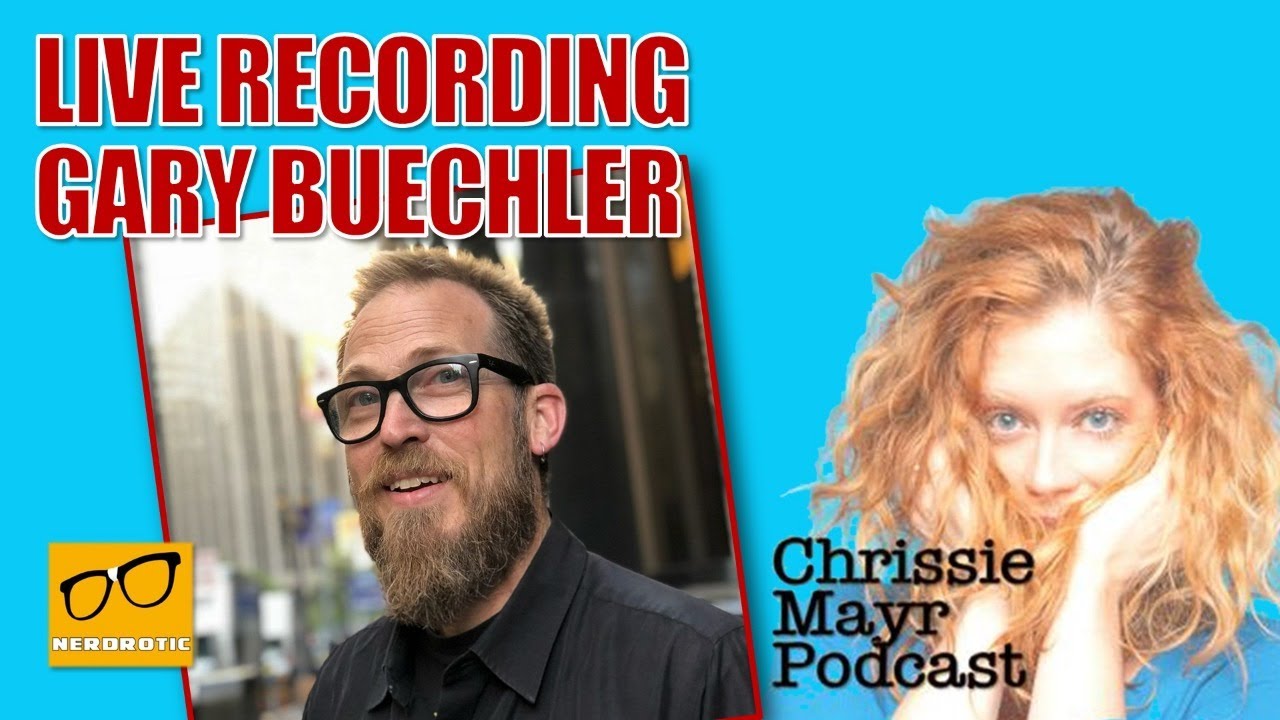 LIVE Chrissie Mayr Podcast with Gary Buechler from Nerdrotic & Friday ...