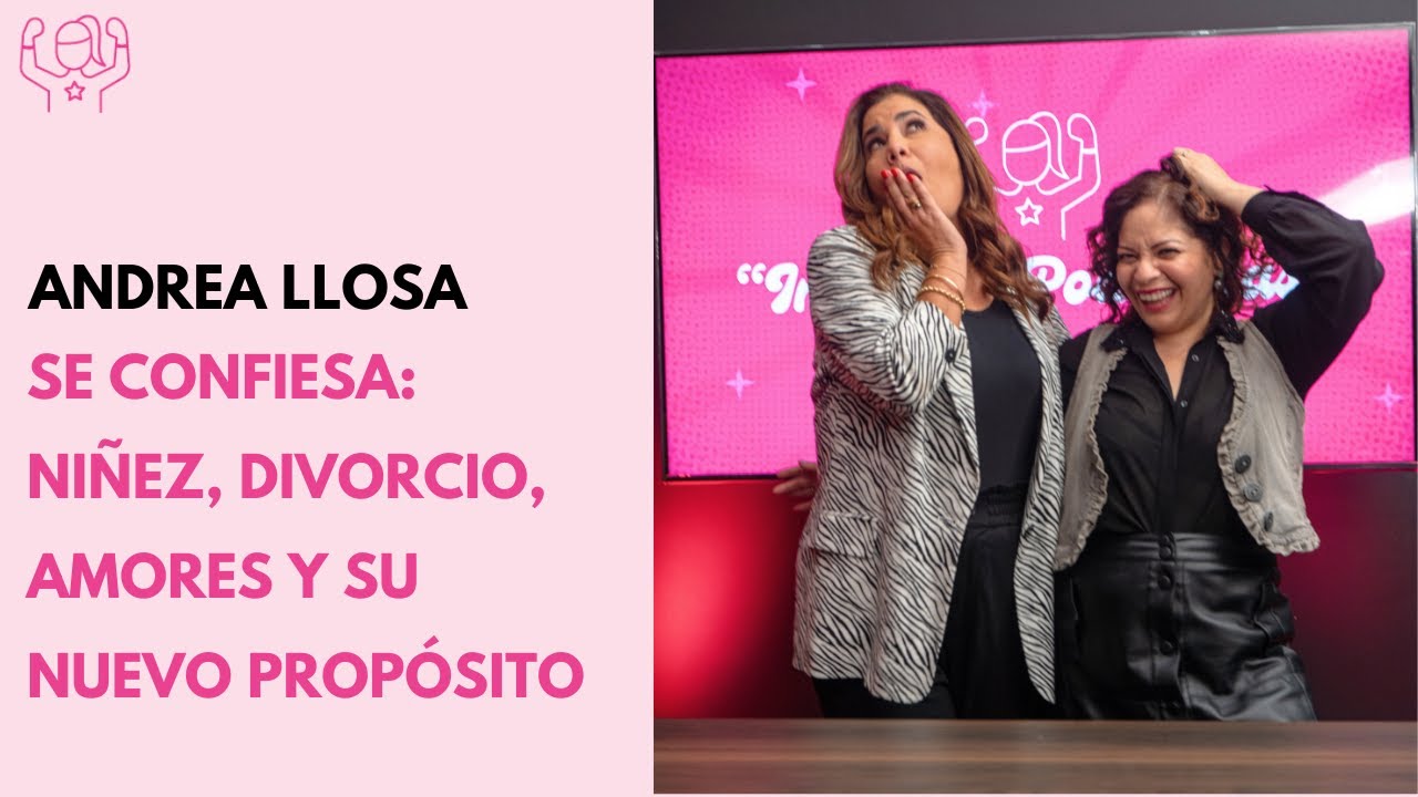 ANDREA LLOSA LO CUENTA TODO EN INTENSAS PODEROSAS - YouTube