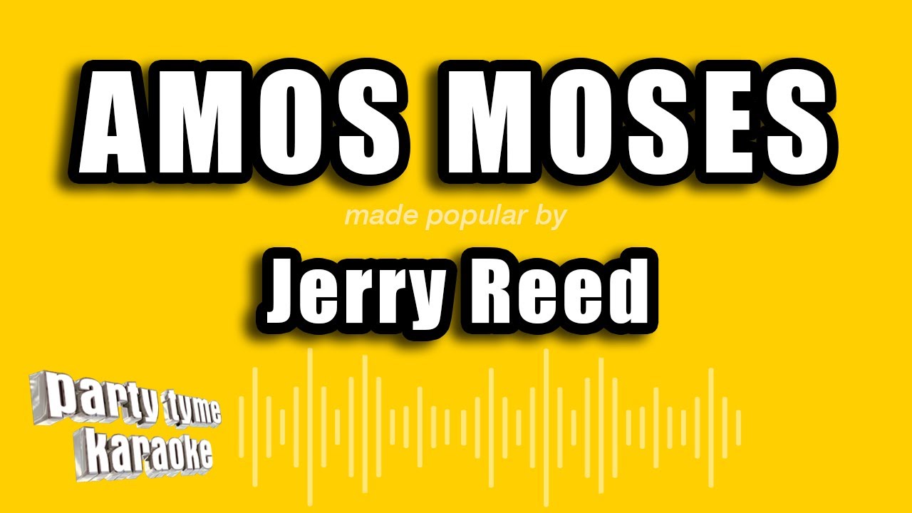 Jerry Reed - Amos Moses (Karaoke Version) - YouTube