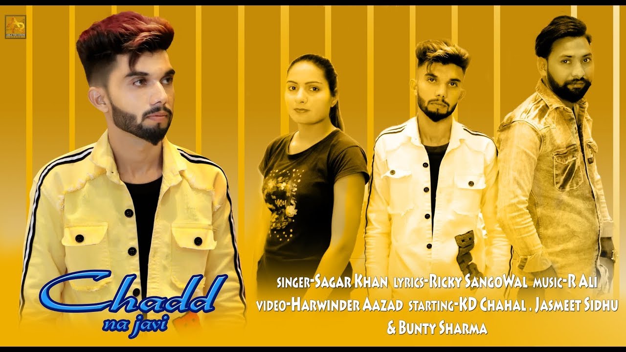 Chadd Na Javi | Sagar Khan | Latest Song | New Punjabi Songs 2019 - YouTube