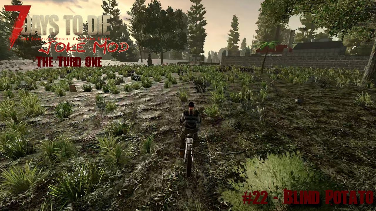 Blind Potato - 7 Days to Die: Joke Mod V3 - S02E22 - YouTube