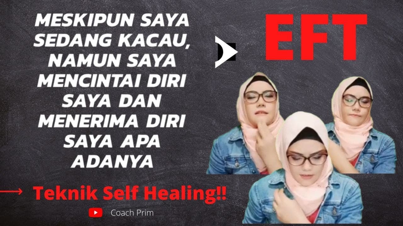Menyembuhkan Masalah Mental dengan Terapi EFT - YouTube