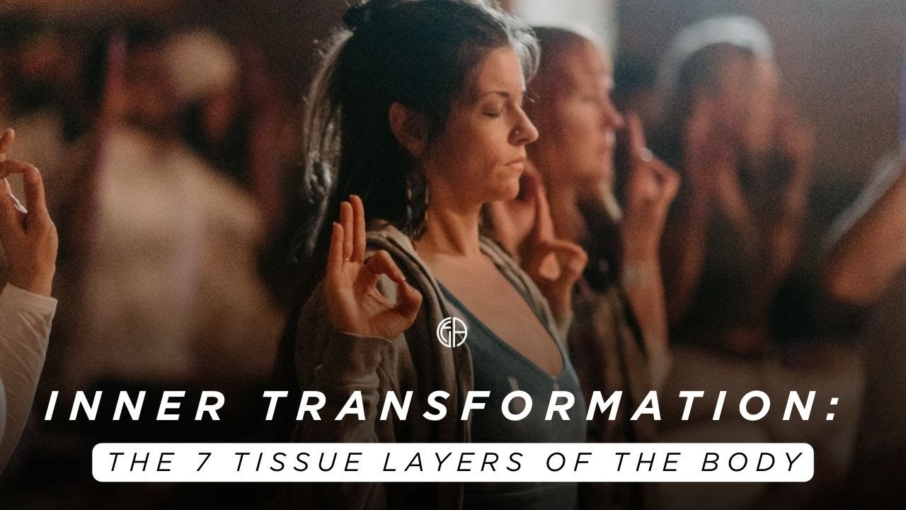 Inner Transformation: The 7 Tissue Layers Of The Body - YouTube