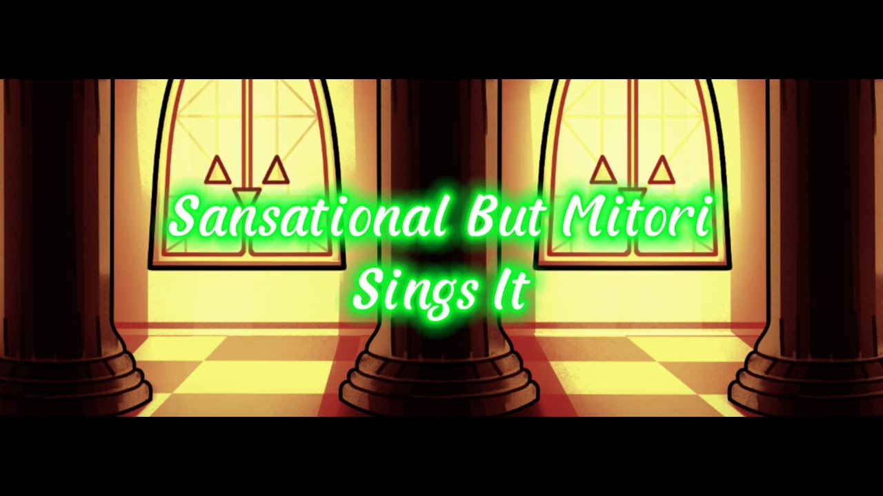 Sansational But Mitori Sings It (FNF COVER) - YouTube