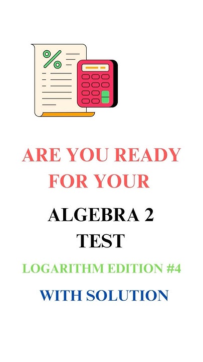 Algebra 2 Test - Question time! - YouTube