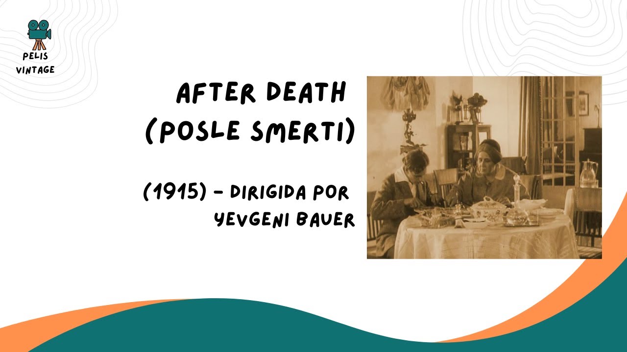 After Death (Posle Smerti) [1915] - Dirigida por Yevgeni Bauer - YouTube