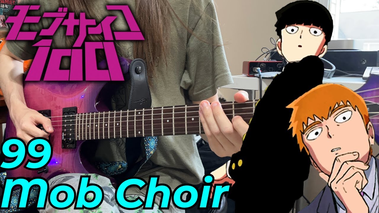 「99」by Mob Choir ~Mob Psycho 100~ Guitar Cover - YouTube
