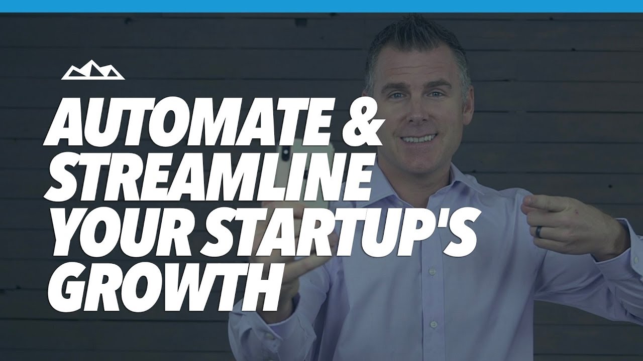 How To Automate And Streamline Your Startup's Growth - YouTube