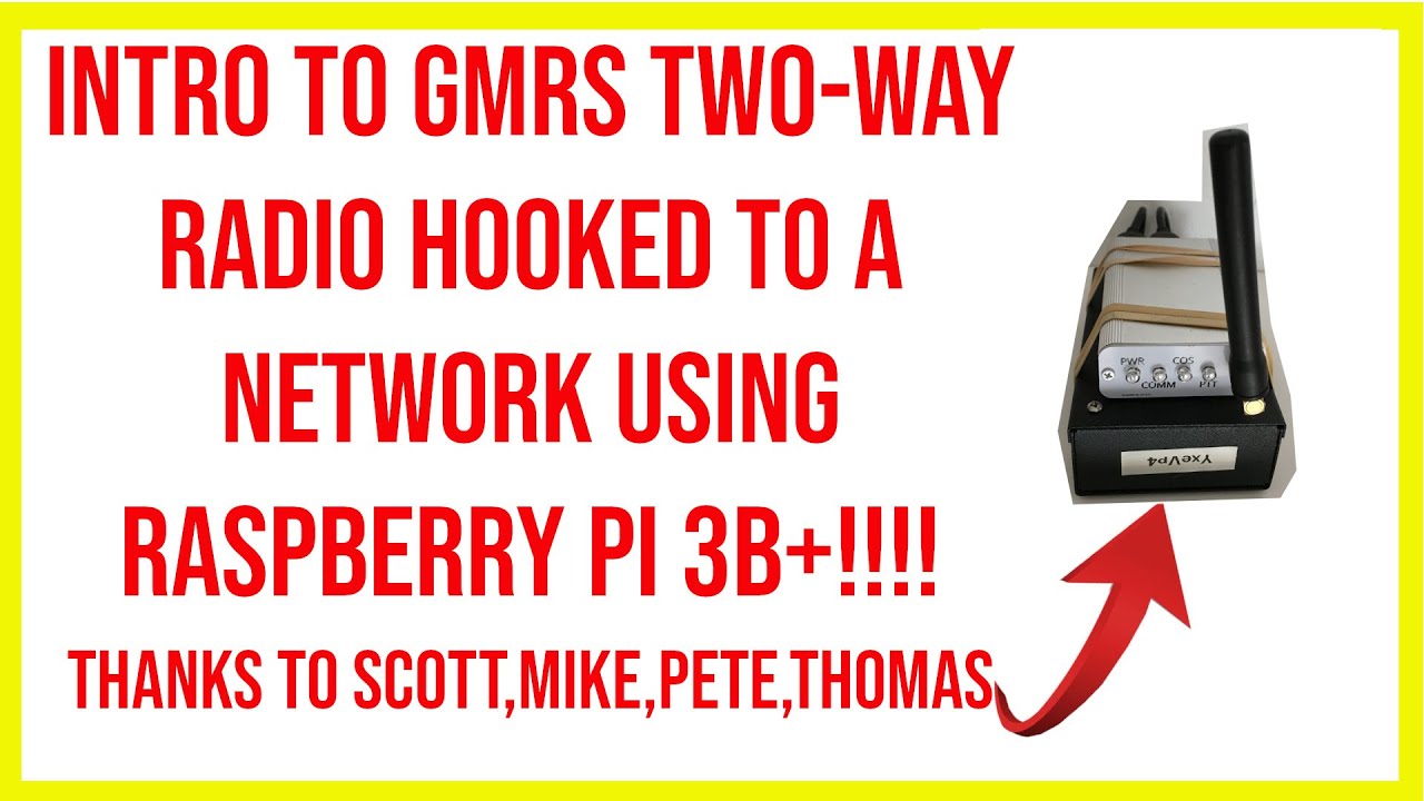 🔺 intro to GMRS two-way radio hooked to a network using Raspberry Pi 3b ...