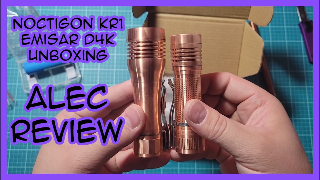 Emisar Noctigon Hank Lights D4K and KR1 Copper Unboxing - YouTube