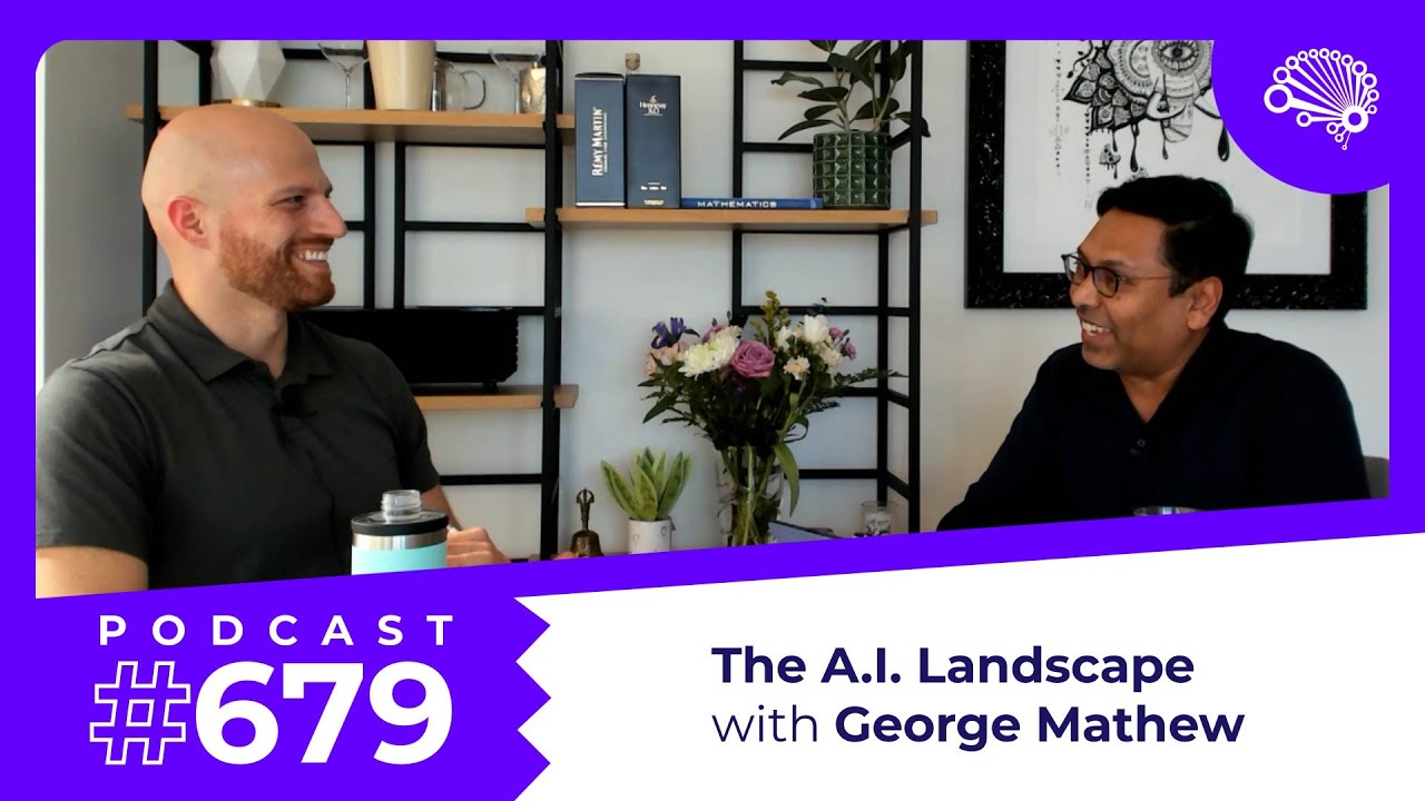 679: The A.I. and Machine Learning Landscape — with investor George ...