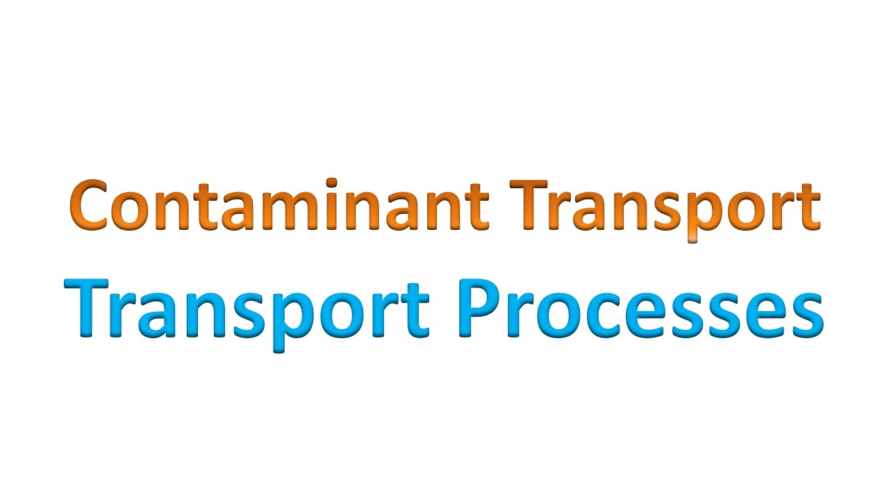 Contaminant Transport: Transport Processes - YouTube